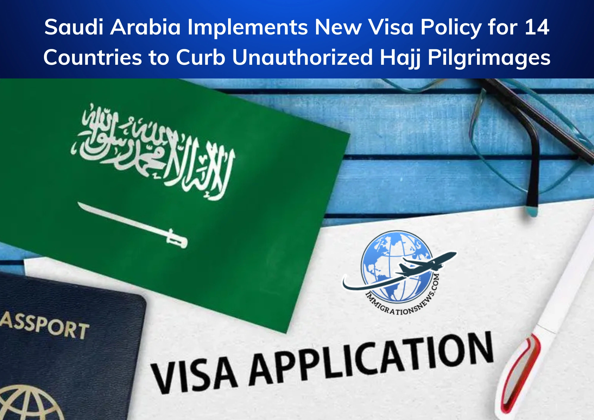 Saudi Arabia Implements New Visa Policy for 14 Countries to Curb ...